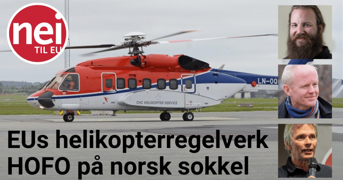 EUs helikopterregelverk HOFO på norsk sokkel - Nei til EU